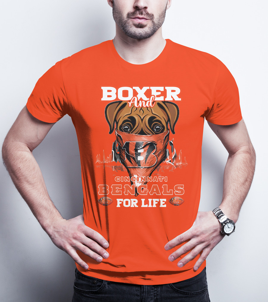 Boxer And Cincinnati Bengals For Life T-Shirt