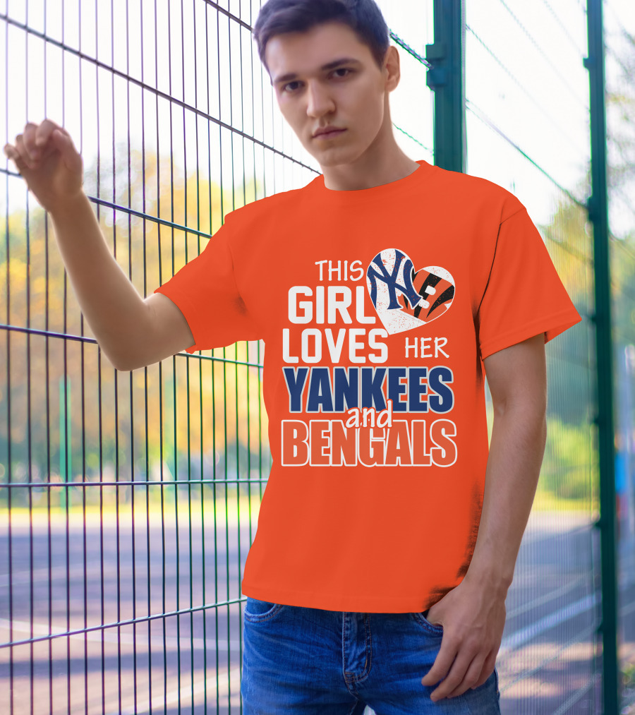 This Girl Loves Her Yankees And Bengals T-Shirt