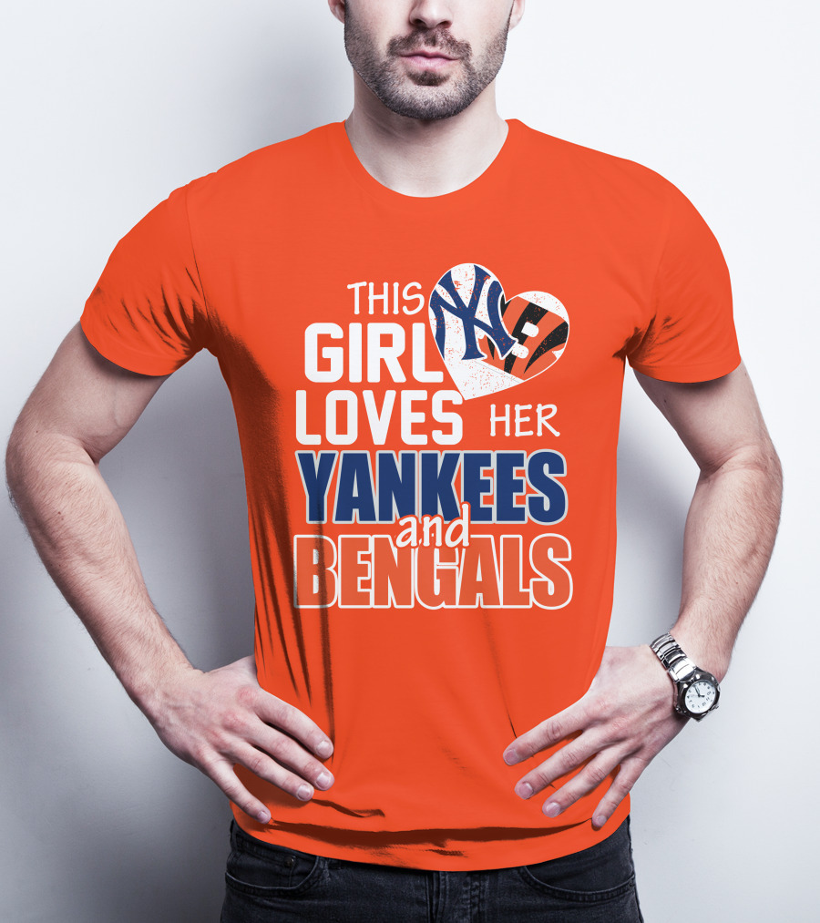 This Girl Loves Her Yankees And Bengals T-Shirt