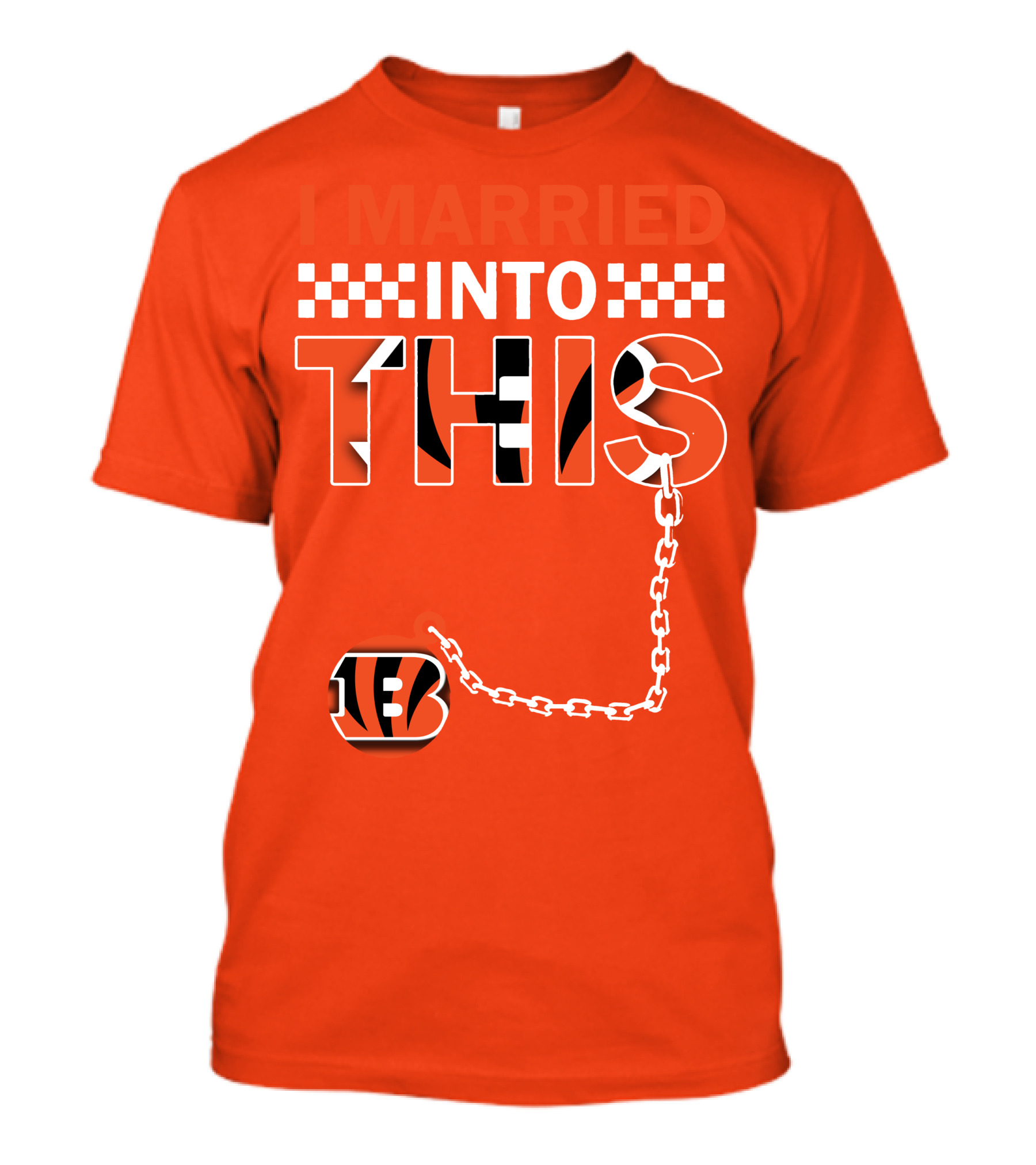 I Married Into This Cincinnati Bengals T-Shirt