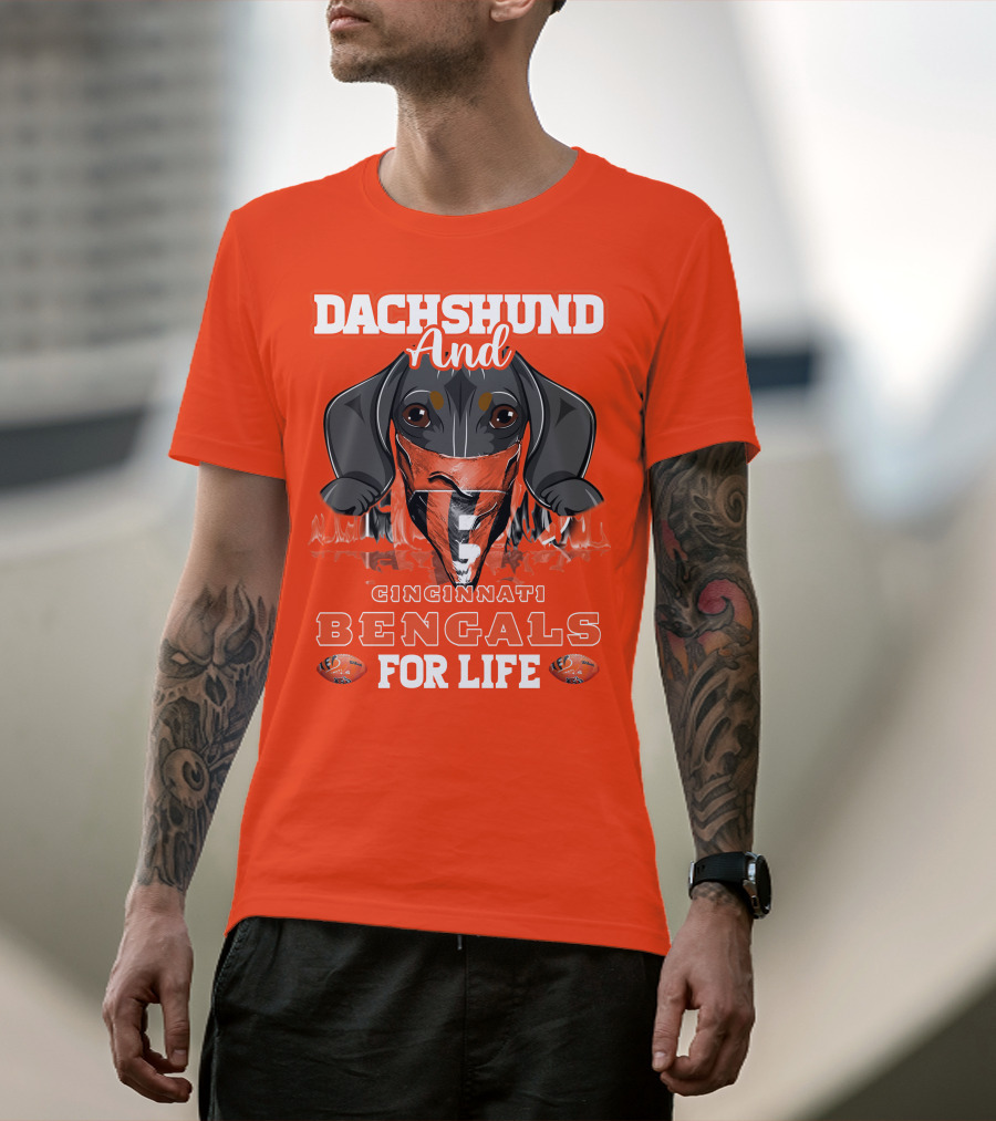 Dachshund And Cincinnati Bengals For Life T-Shirt