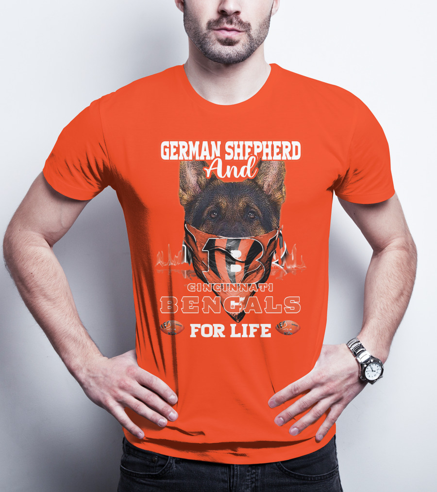 German Shepherd And Cincinnati Bengals For Life T-Shirt
