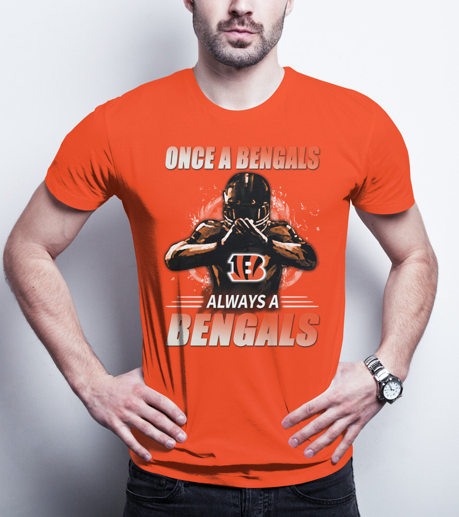Cincinnati Bengals Once A Bengals Always A Bengals T-Shirt
