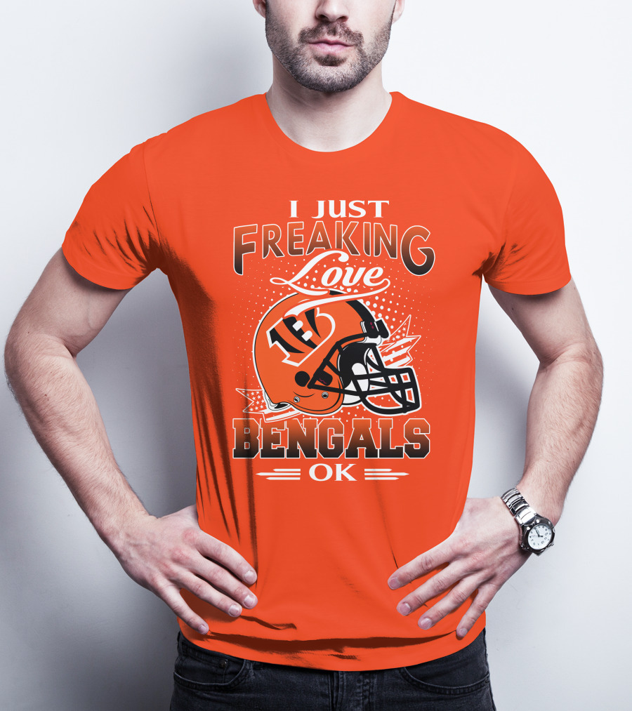 I Just Freaking Love Bengals Ok Cincinnati Bengals T-Shirt