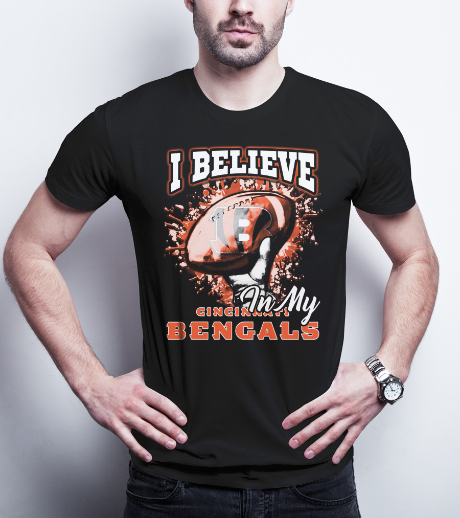 I Believe In My Cincinnati Bengals Football T-Shirt