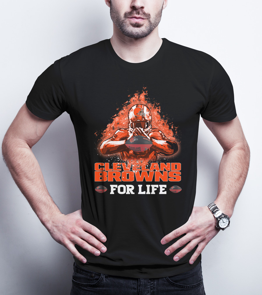 Cleveland Browns For Life Fiery Football Helmet And Player With Ball T-Shirt
