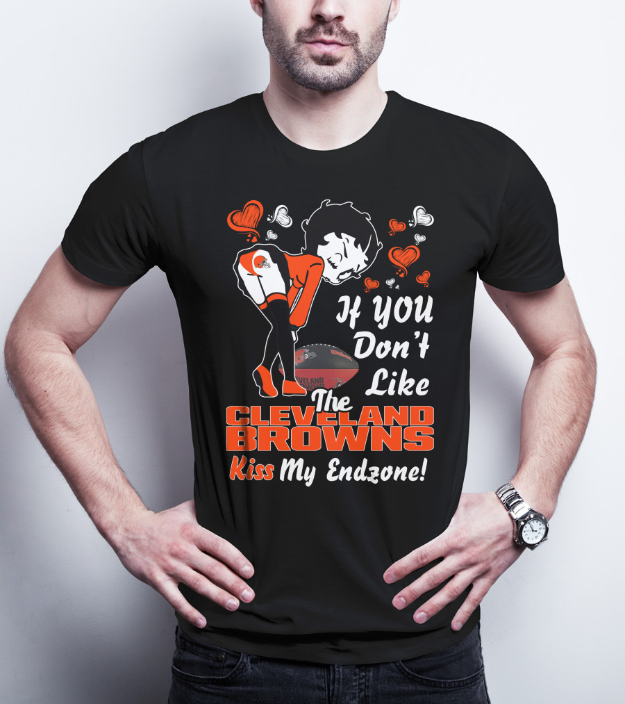 Betty Boop If You Don’t Like The Cleveland Browns Kiss My Endzone T-Shirt
