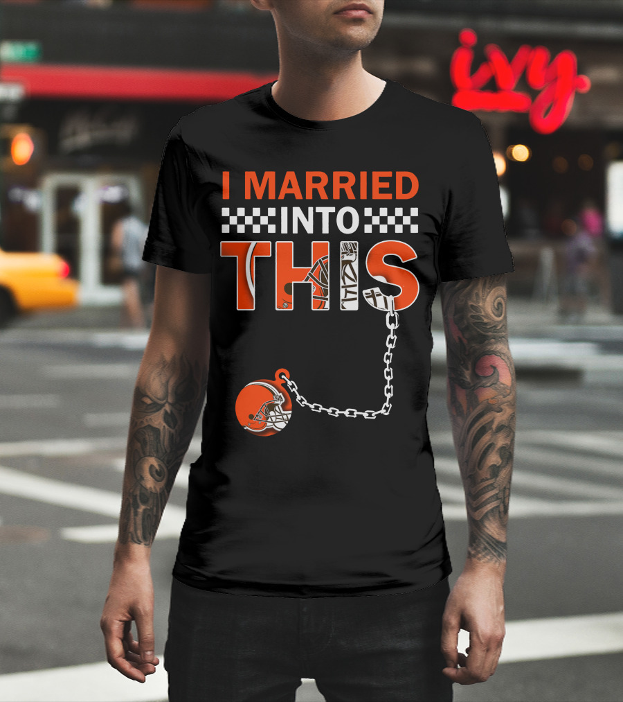 Cleveland Browns I Married Into This Chain Helmet T-Shirt