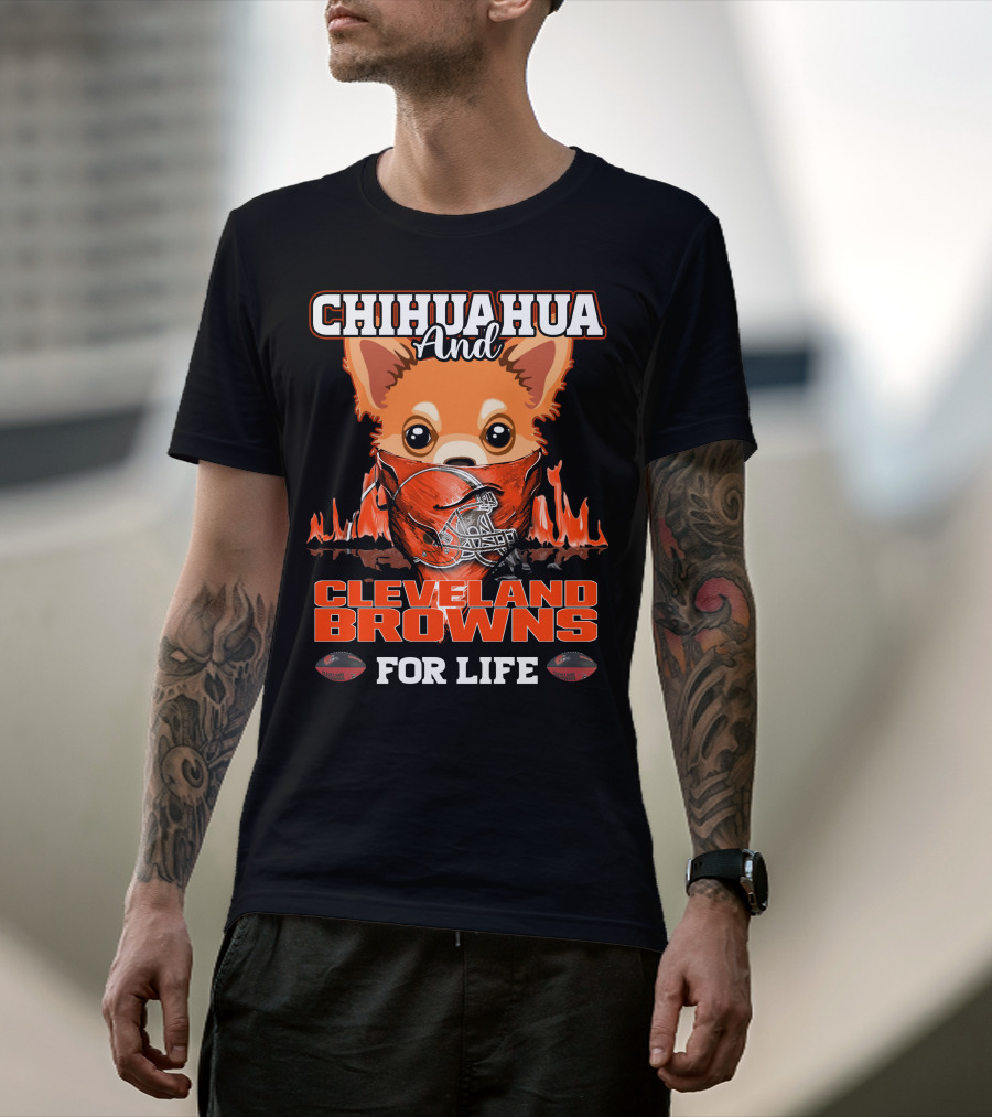 Chihuahua And Cleveland Browns For Life Football Helmet T-Shirt