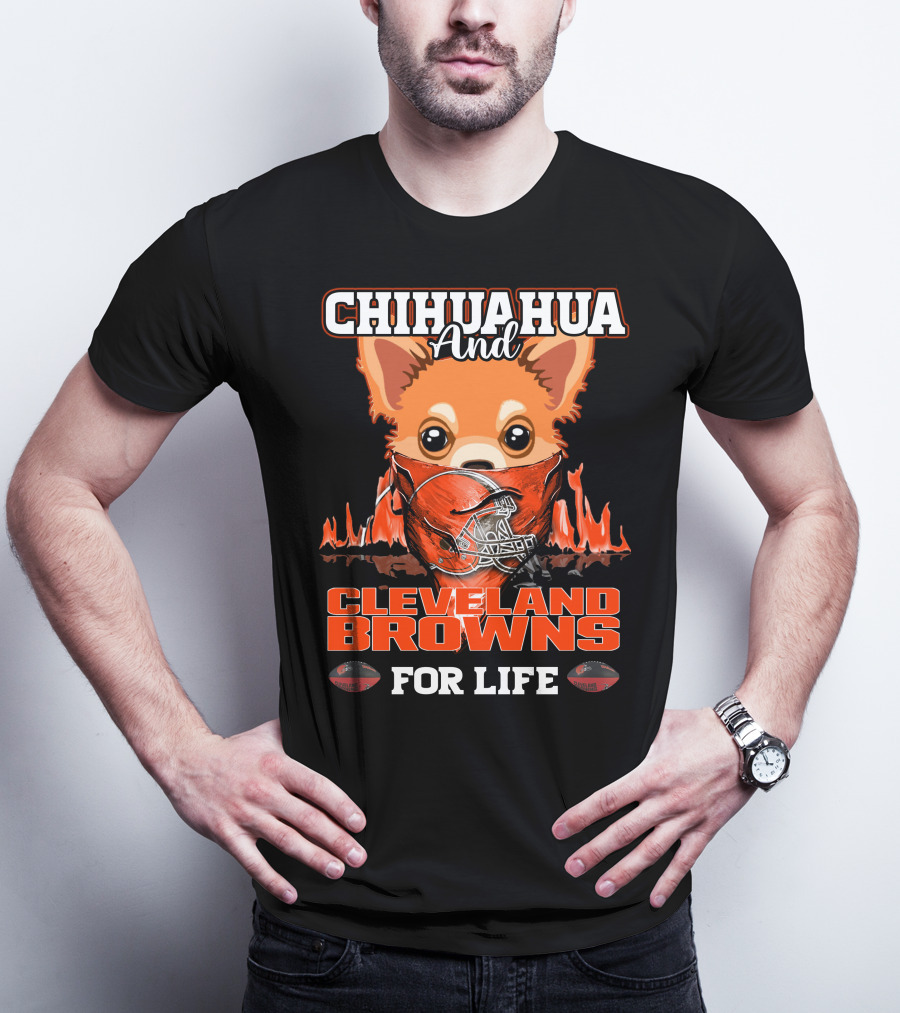 Chihuahua And Cleveland Browns For Life Football Helmet T-Shirt