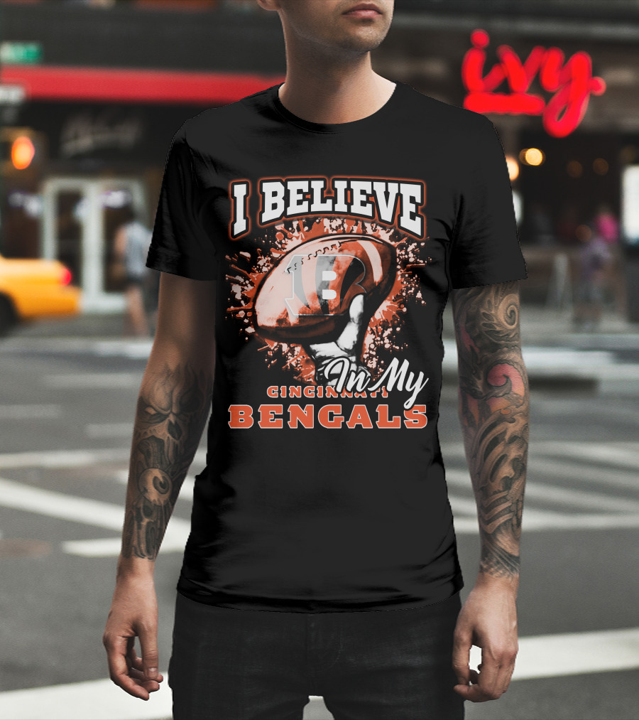 I Believe In My Cincinnati Bengals T-Shirt