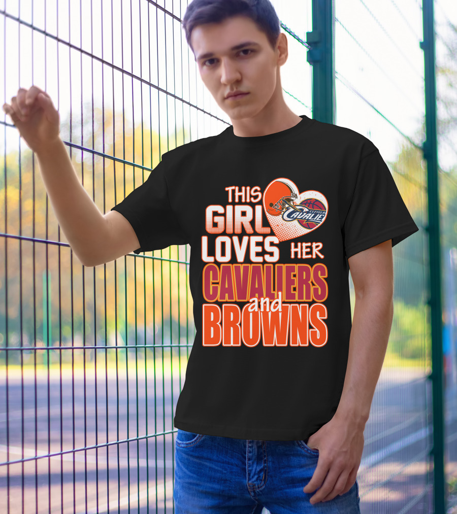 This Girl Loves Her Cleveland Cavaliers And Browns T-Shirt
