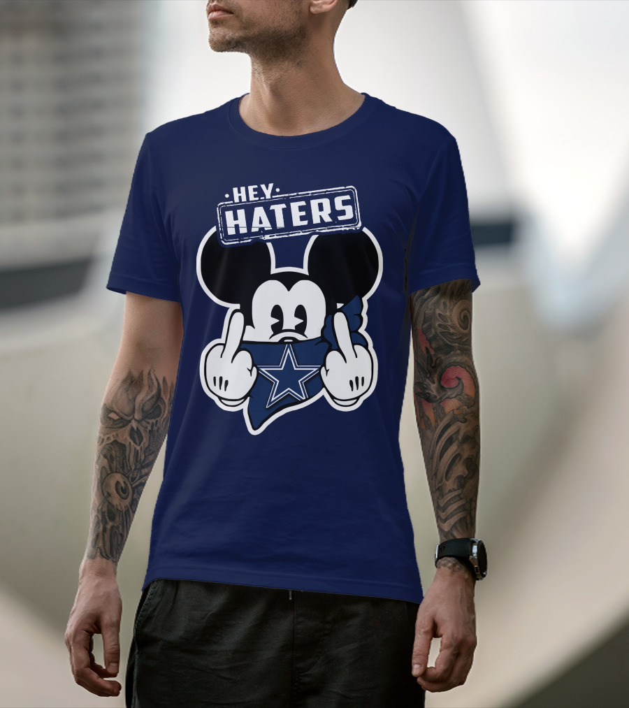 Hey Haters Mick Dallas Cowboys T-Shirt