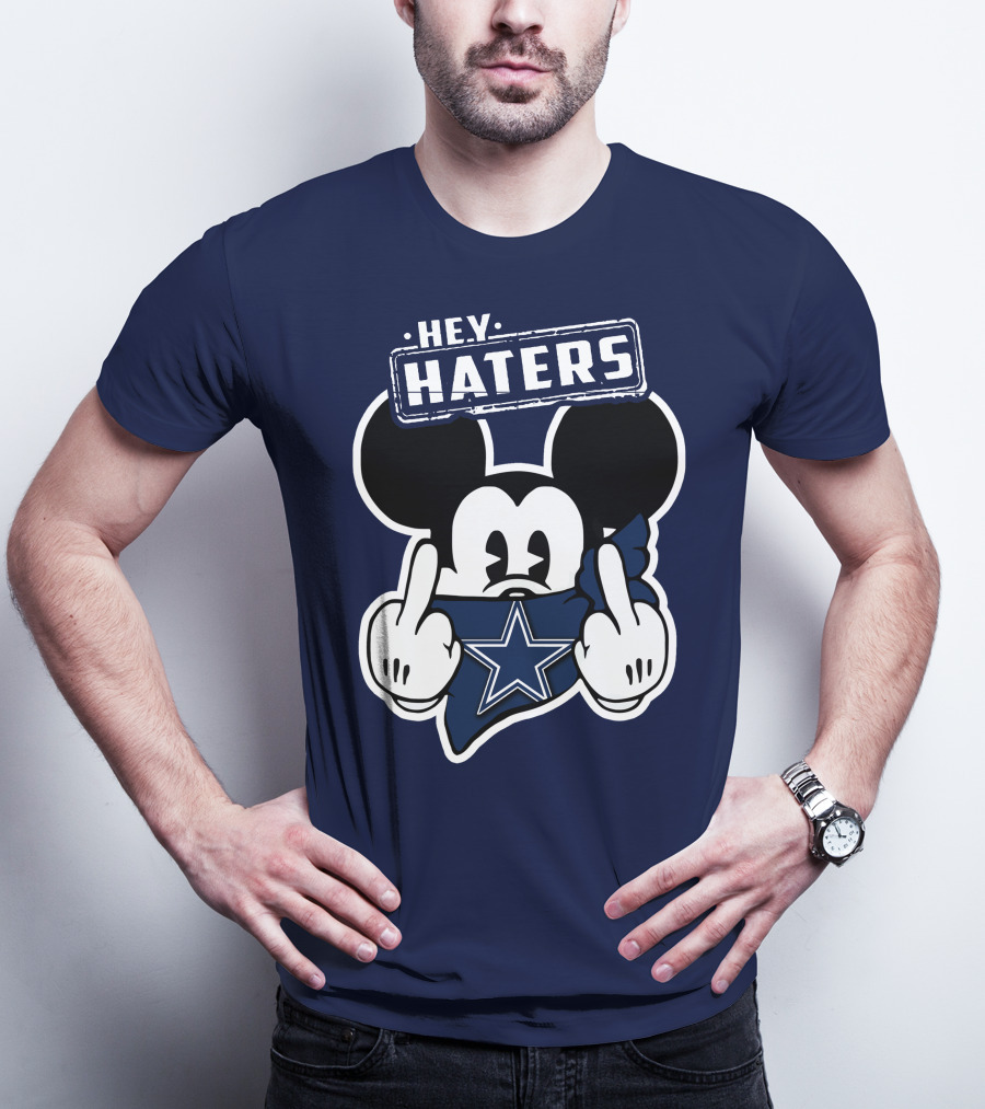 Hey Haters Mick Dallas Cowboys T-Shirt