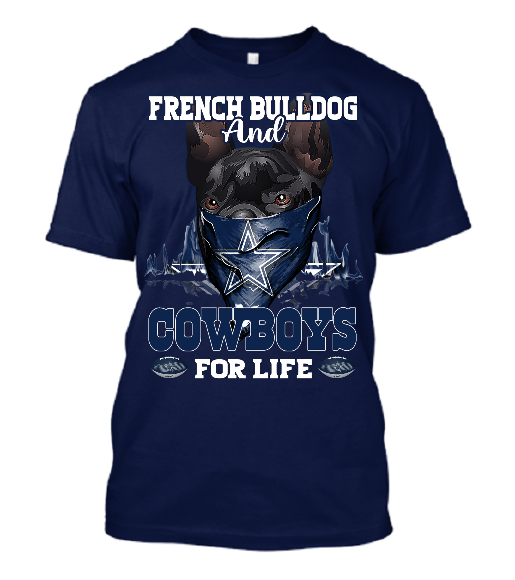 FRENCH BULLDOG AND COWBOYS FOR LIFE T-Shirt
