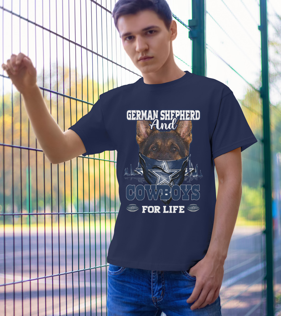 German Shepherd And Cowboys For Life DALLAS COWBOYS T-Shirt
