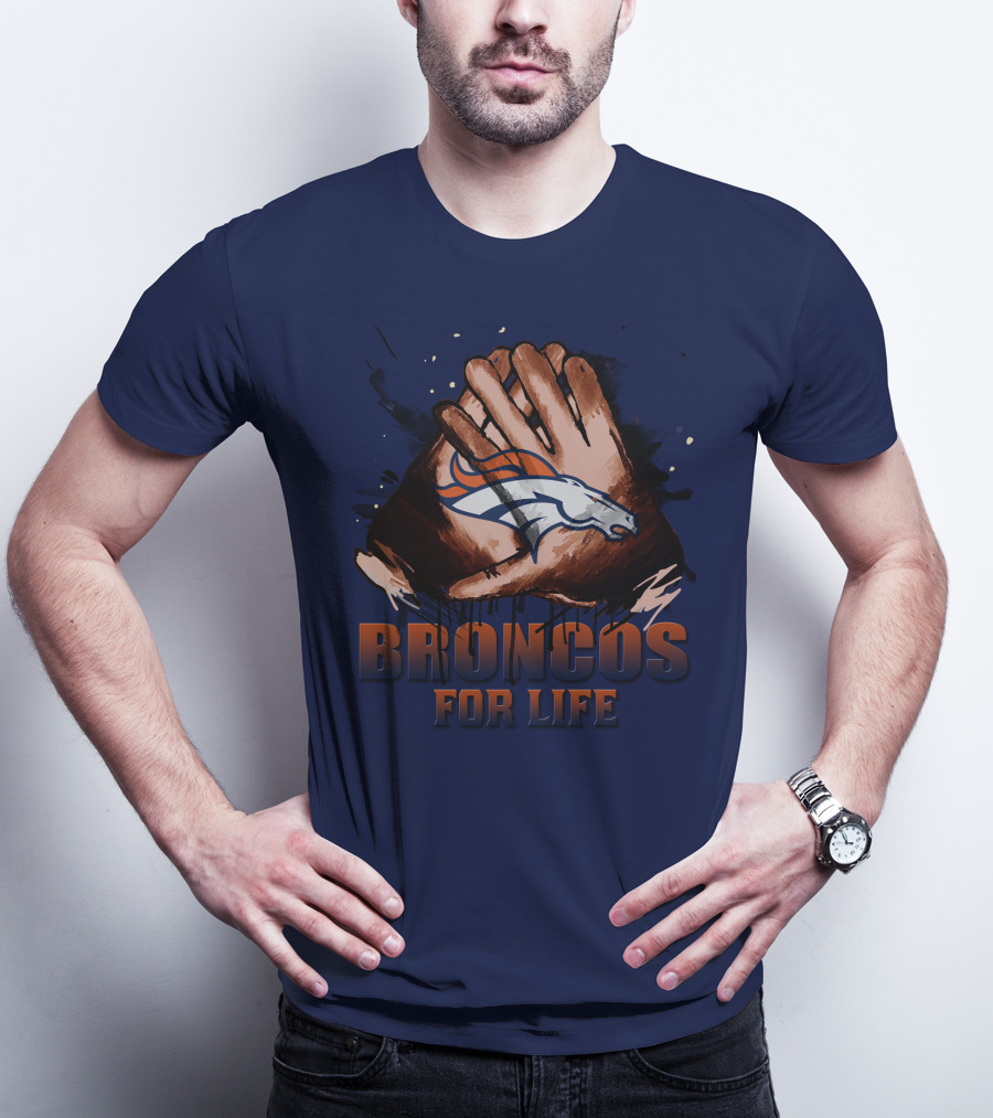 Denver Broncos For Life Football Fan Gloves T-Shirt