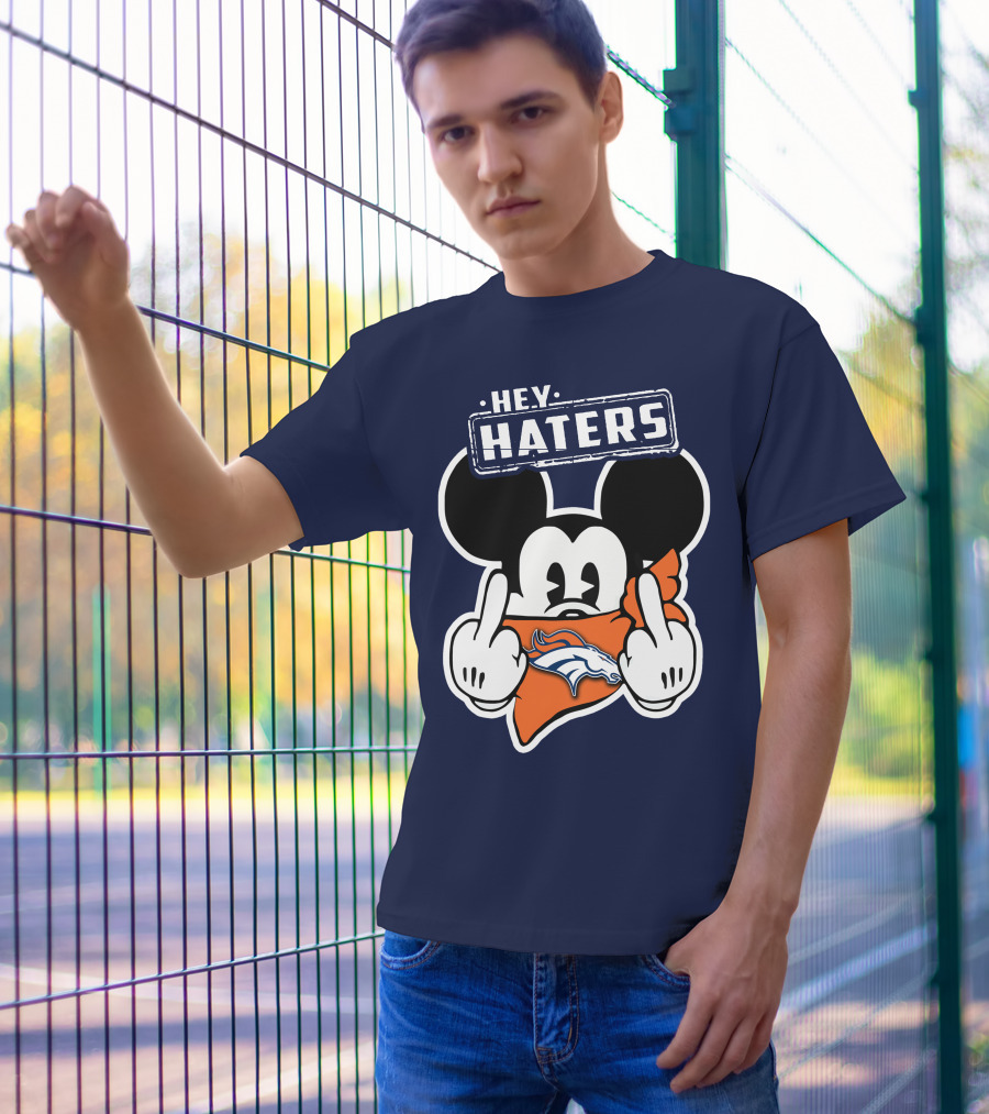 Hey Haters Mick V2 Denver Broncos T-Shirt