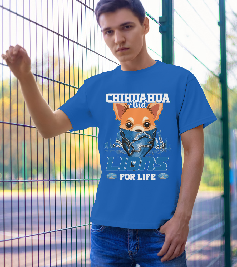 Chihuahua And Lions For Life T-Shirt