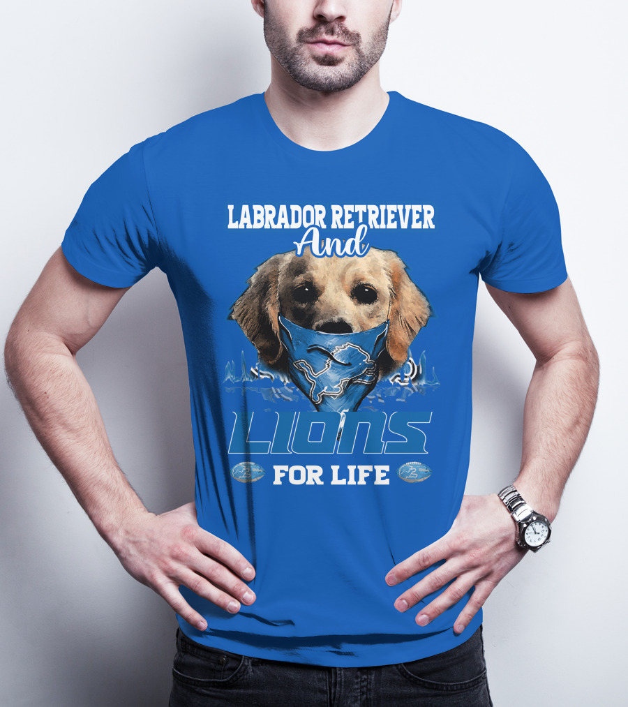 Labrador Retriever And Lions For Life Detroit Lions T-Shirt