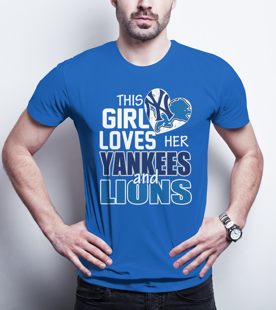 This Girl Loves Her Yankees And Lions T-Shirt