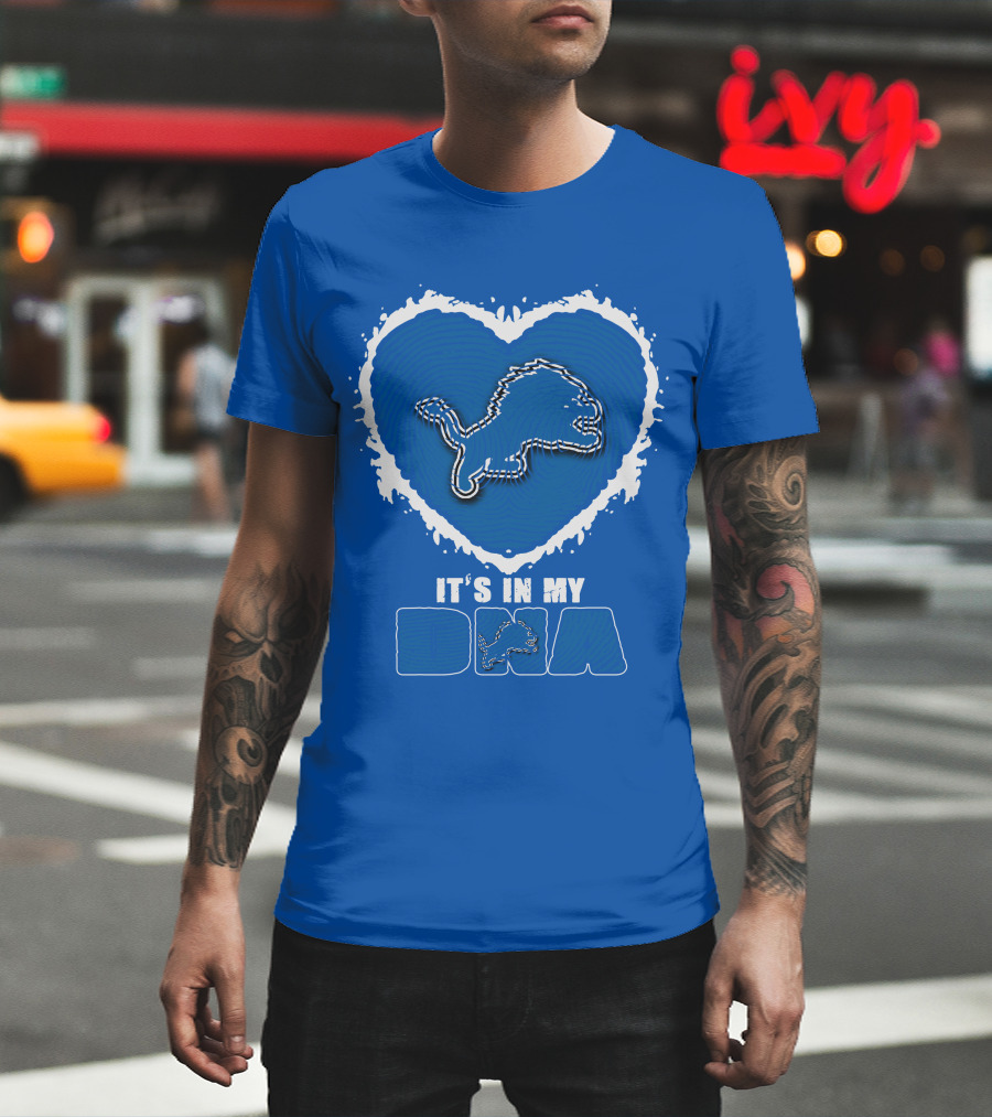 It’s In My Dna Heart Detroit Lions T-Shirt