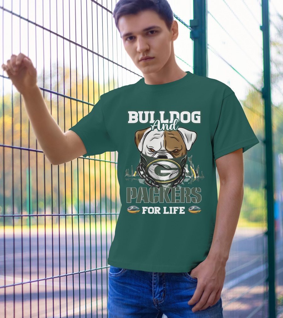Bulldog And Packers For Life Green Bay Packers T-Shirt