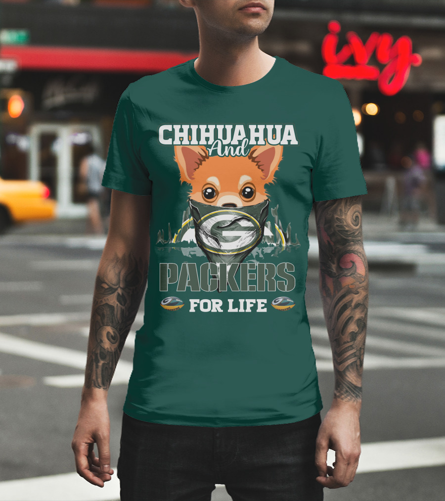 Chihuahua And Packers For Life T-Shirt