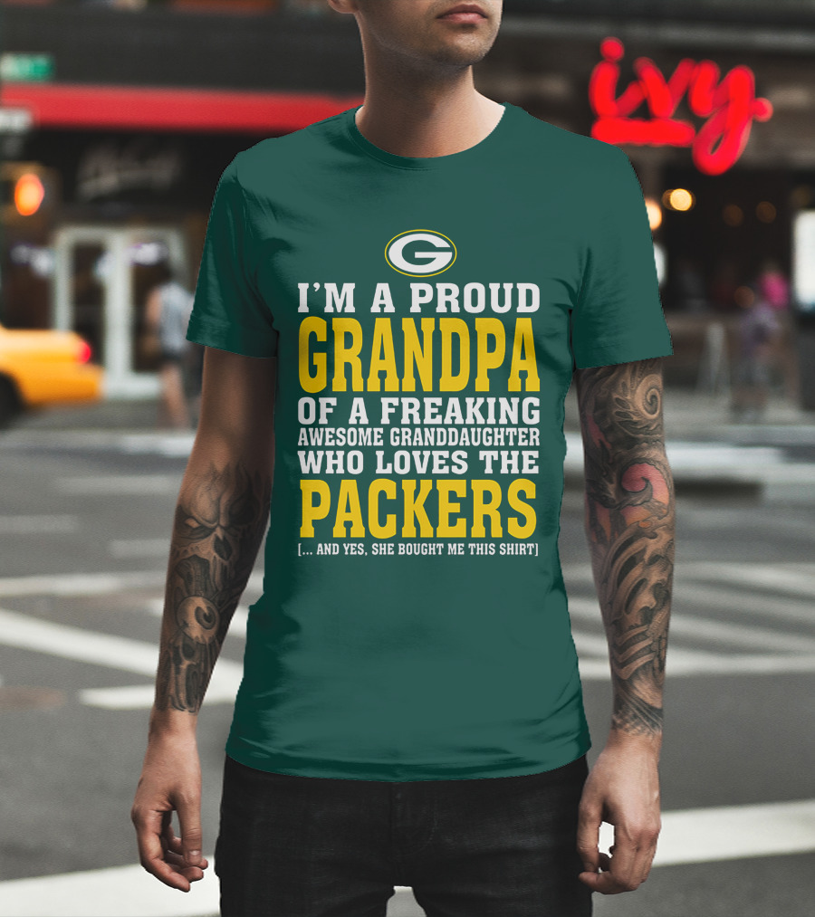 I'm A Proud Grandpa Of A Freaking Awesome Granddaughter Who Loves The Packers T-Shirt