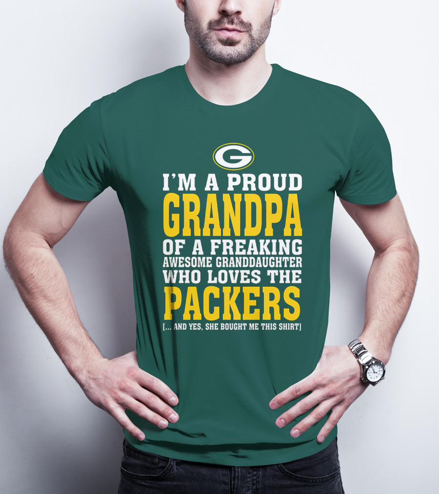 I'm A Proud Grandpa Of A Freaking Awesome Granddaughter Who Loves The Packers T-Shirt
