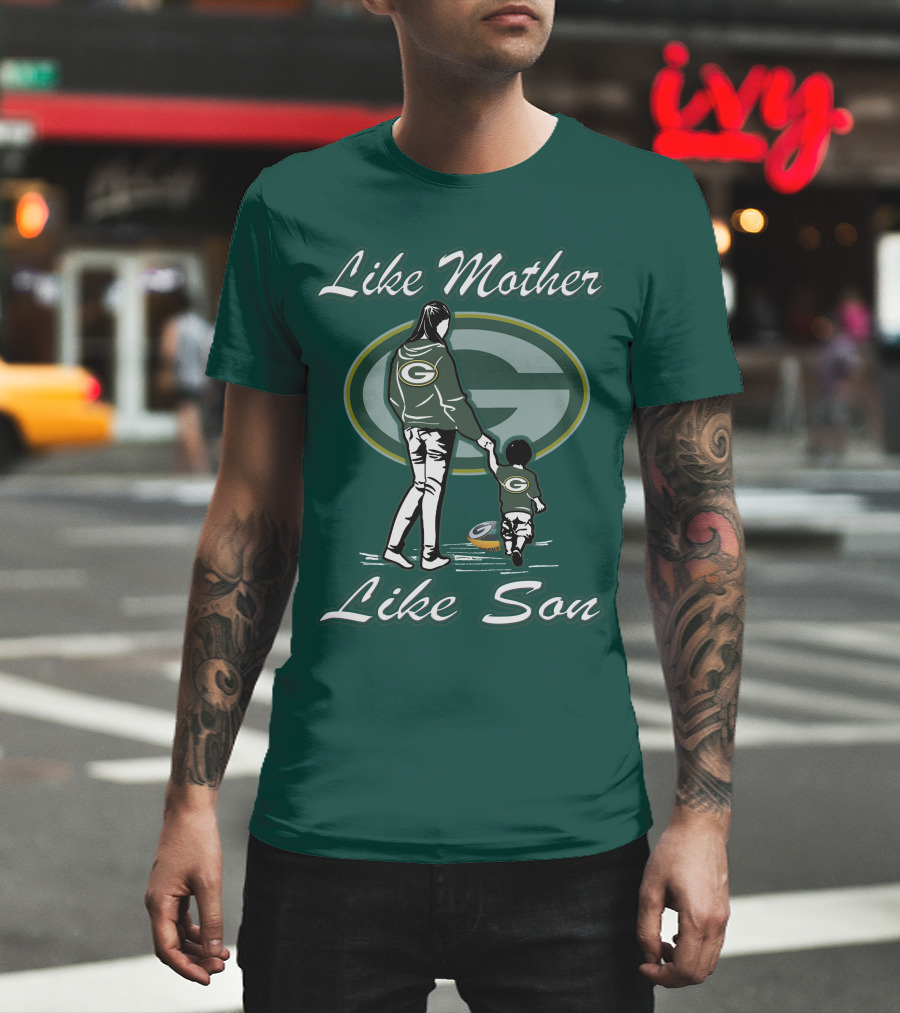 Like Mother Like Son Green Bay Packers T-Shirt