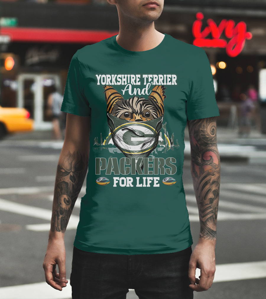 Yorkshire Terrier And Packers For Life Green Bay Packers T-Shirt