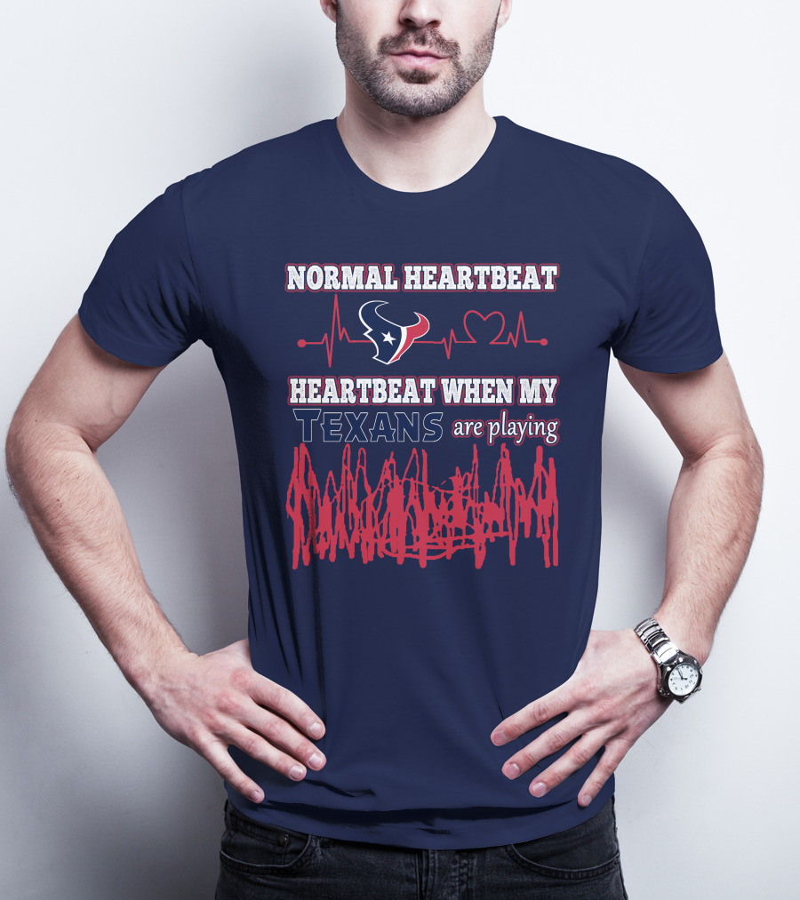 Normal Heartbeat Heartbeat When My Texans Are Playing T-Shirt