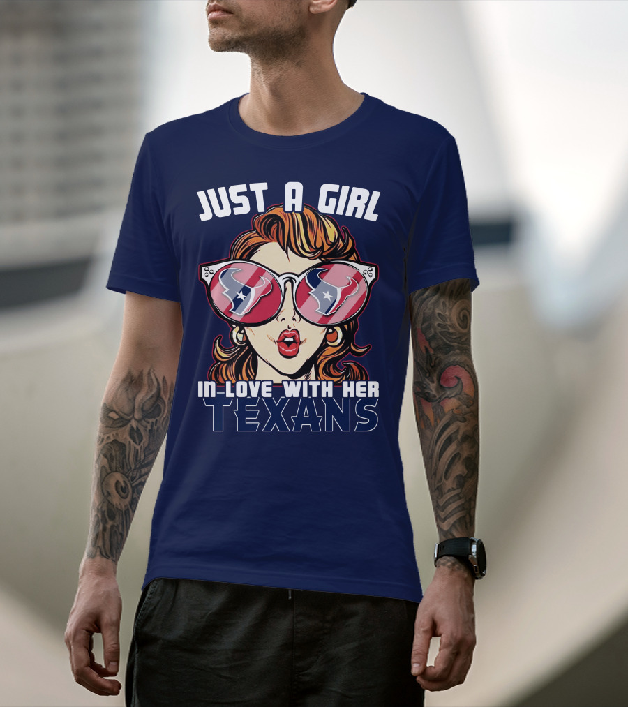 Just A Girl In-Love With Her Texans T-Shirt
