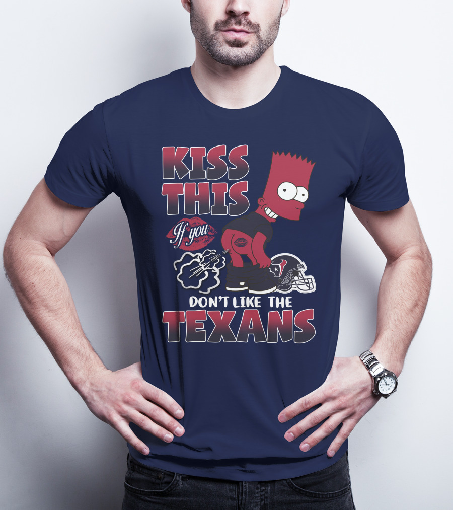 Kiss This If You Don't Like The Texans Houston Texans 23 Bart Simpson Football Helmet T-Shirt