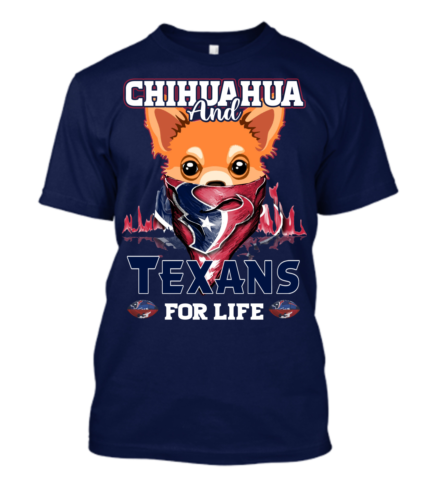 Chihuahua And Texans For Life T-Shirt