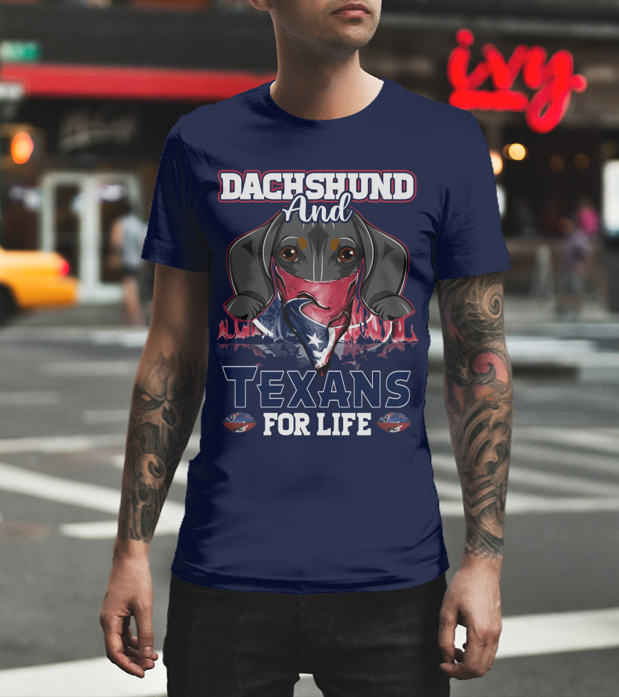 Dachshund And Texans For Life T-Shirt