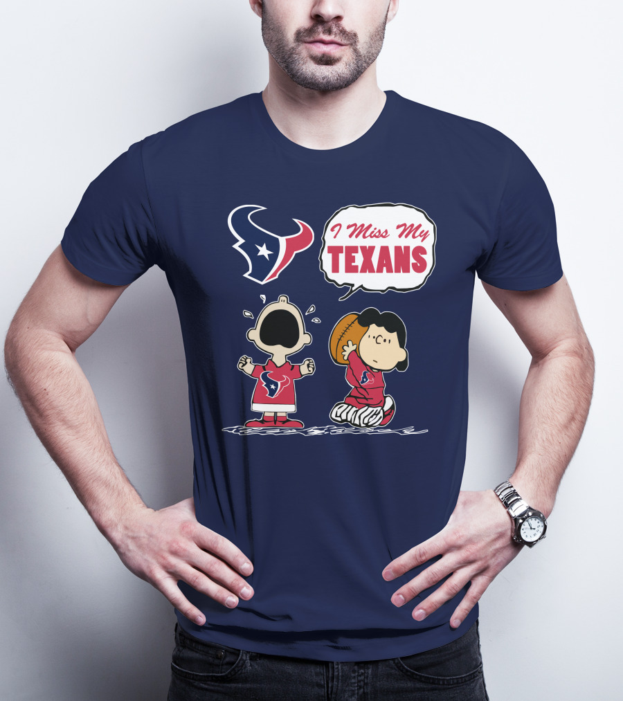 I Miss My Houston Texans T-Shirt