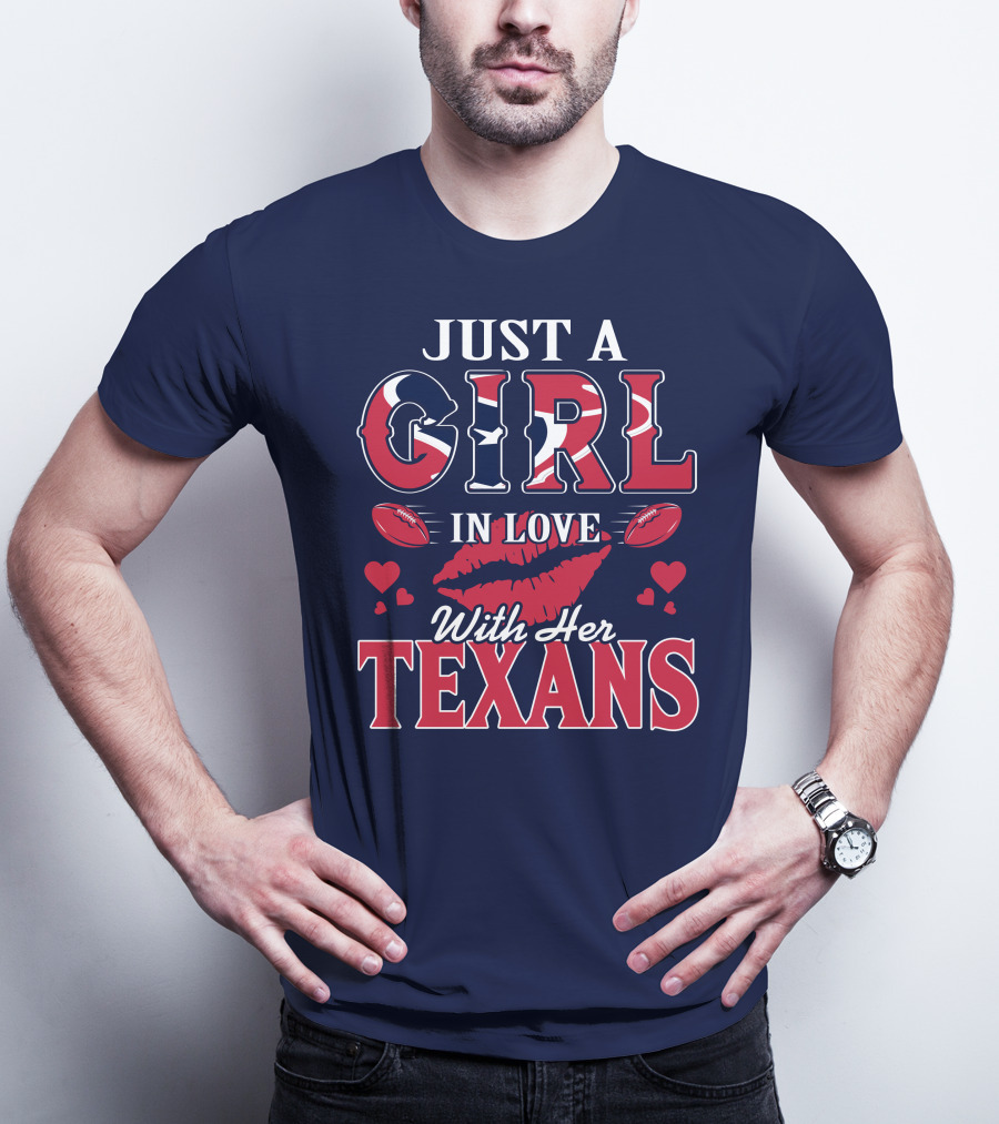 Just A Girl In Love With Her Texans T-Shirt