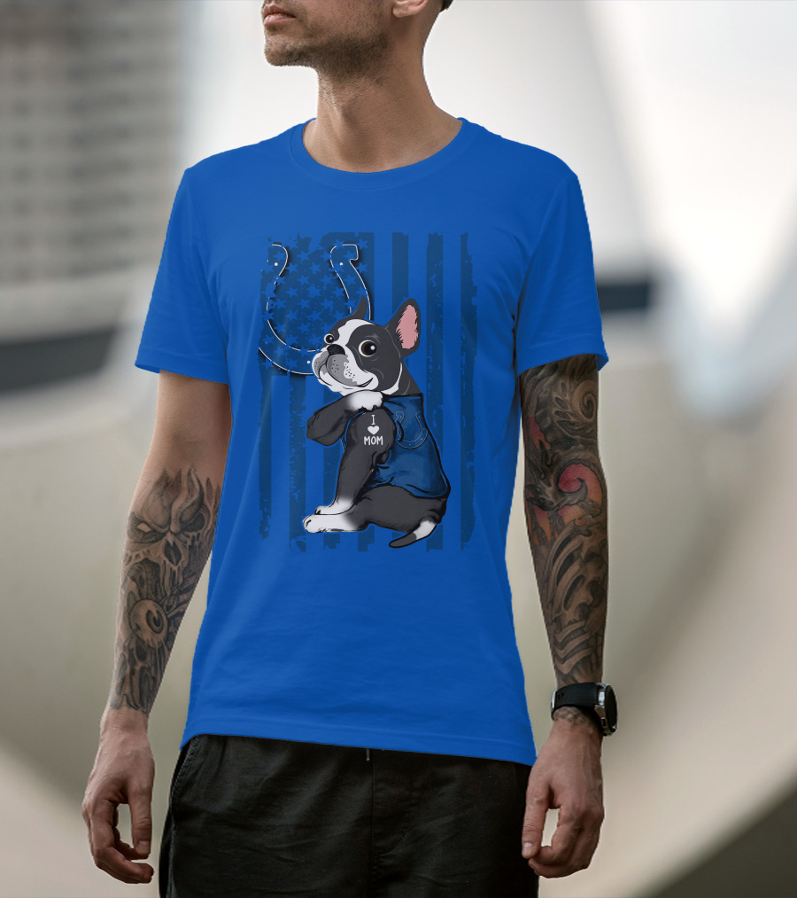 Indianapolis Colts Boston Terrier I Love Mom T-Shirt