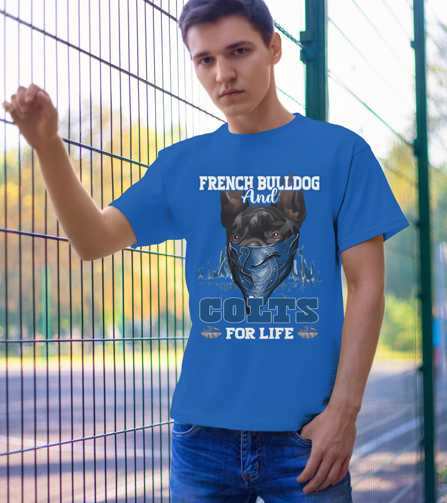 French Bulldog And Colts For Life T-Shirt