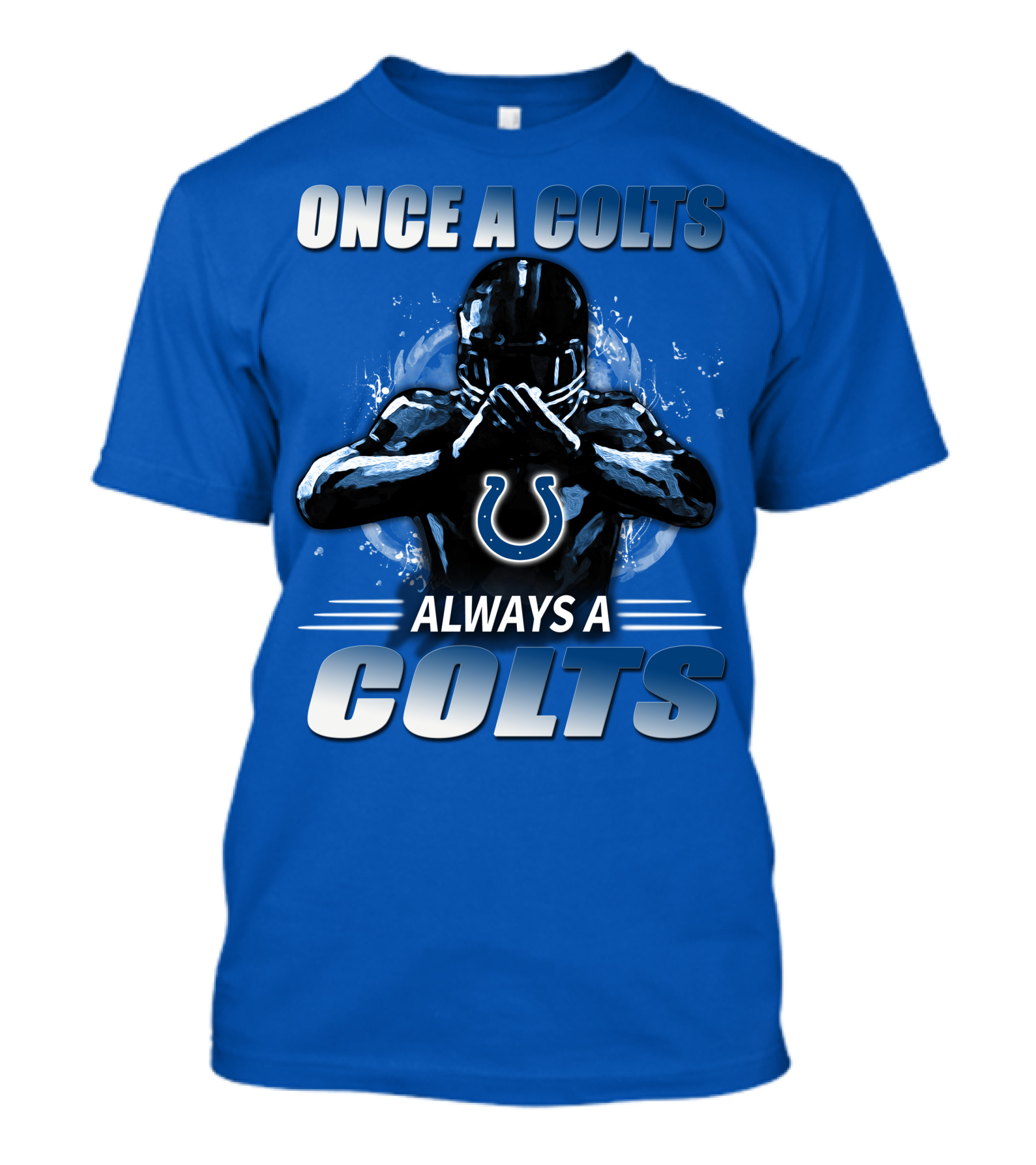Once A Colts Always A Colts Indianapolis Colts T-Shirt