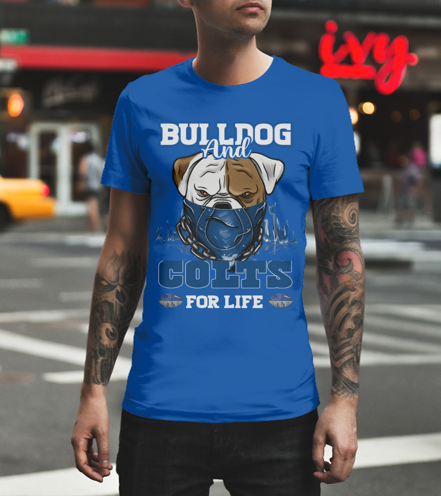 BULLDOG AND COLTS FOR LIFE T-Shirt
