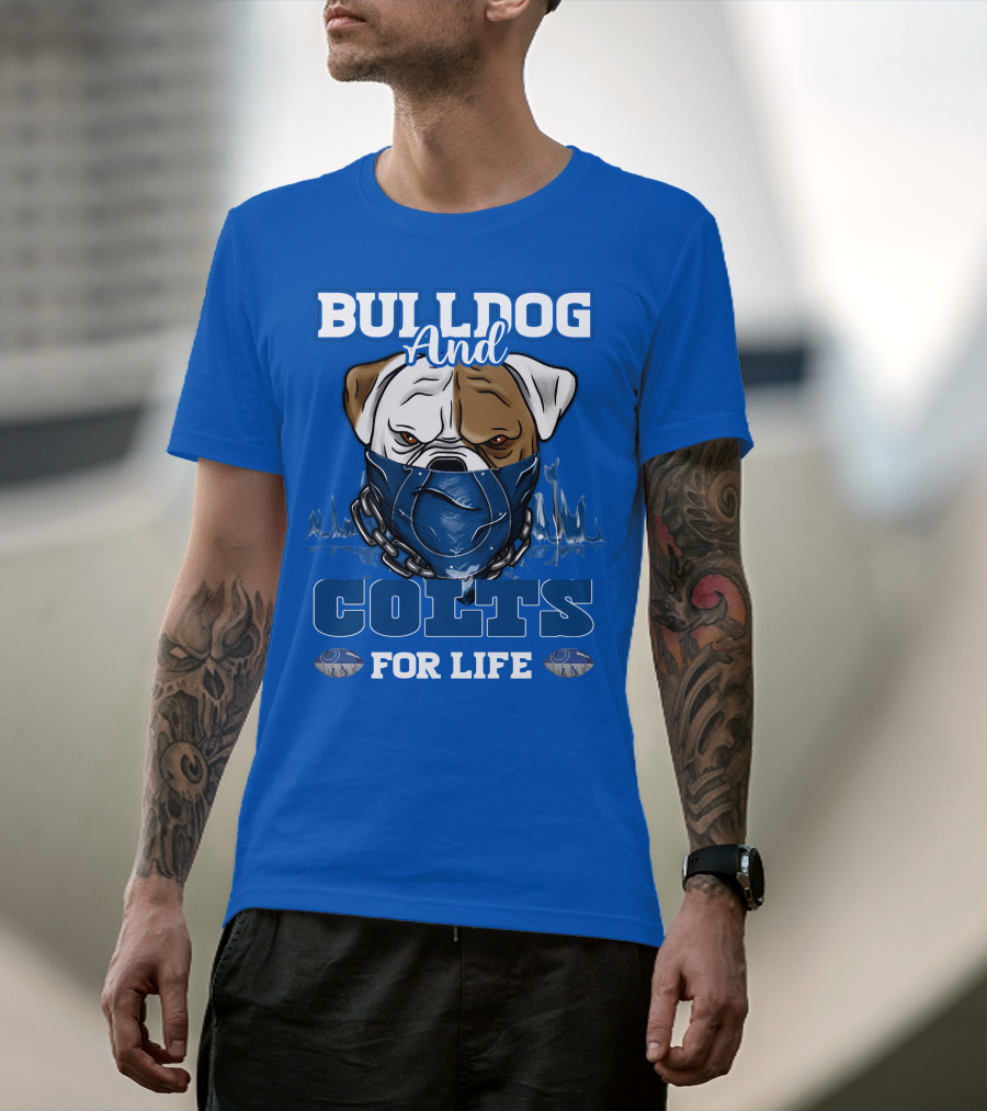 BULLDOG AND COLTS FOR LIFE T-Shirt