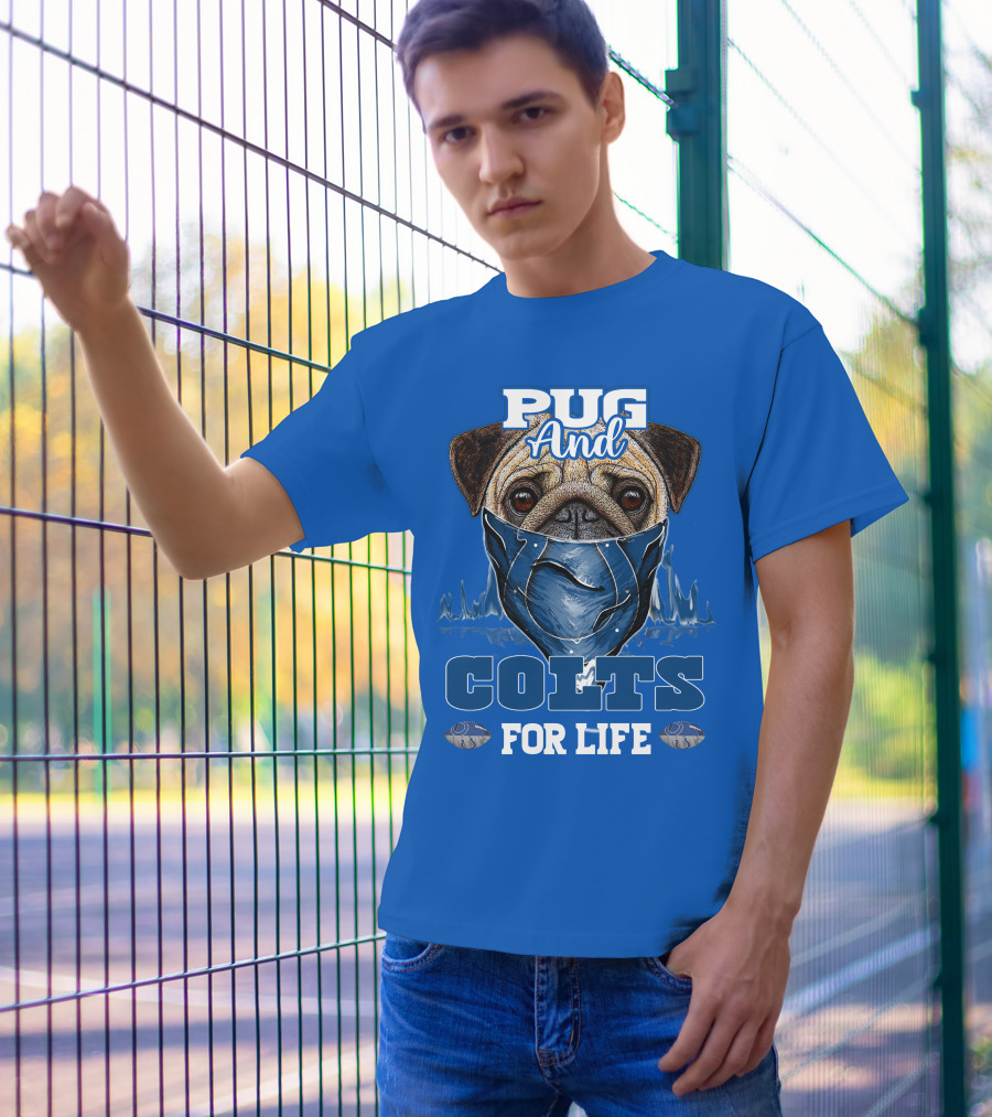 Pug And Colts For Life Indianapolis Colts T-Shirt