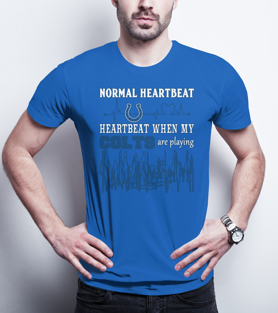 Normal Heartbeat Heartbeat When My Colts Are Playing Indianapolis Colts 61 T-Shirt