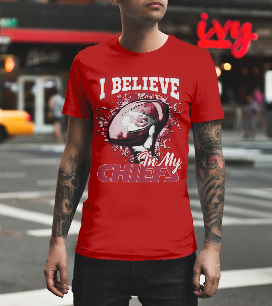 I Believe In My Kansas City Chiefs Football T-Shirt