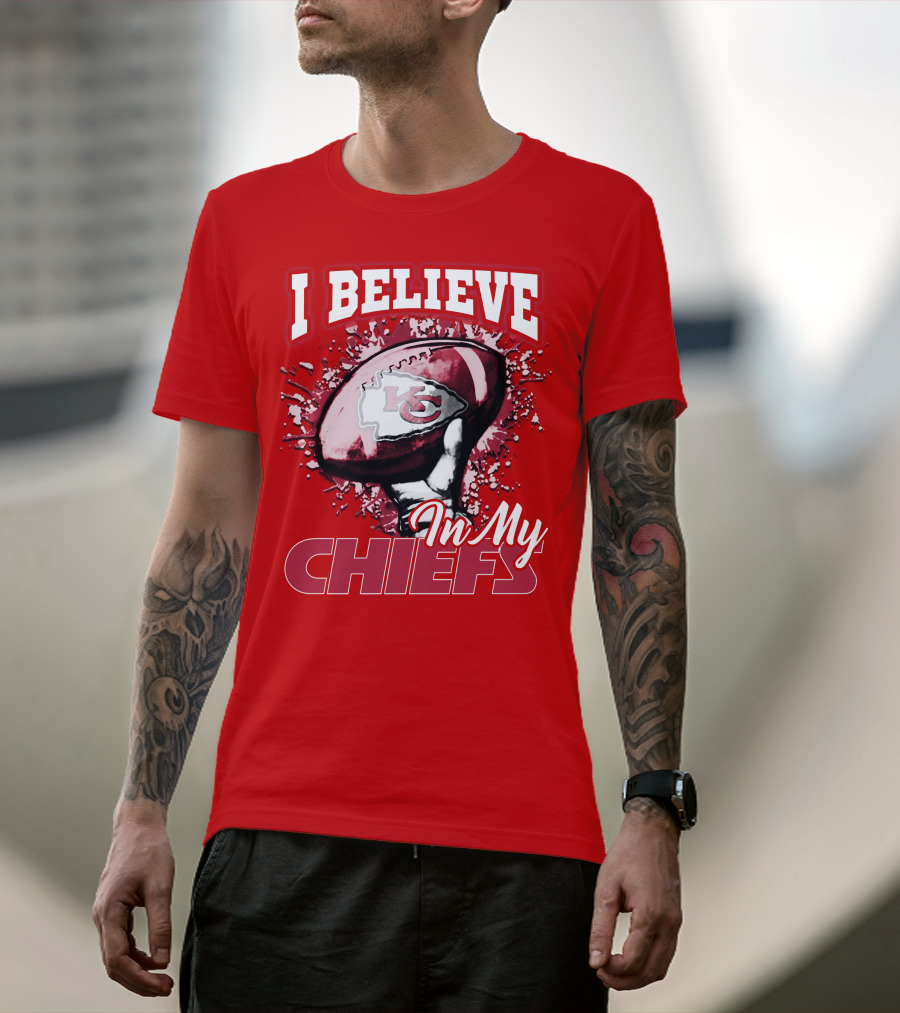 I Believe In My Kansas City Chiefs Football T-Shirt