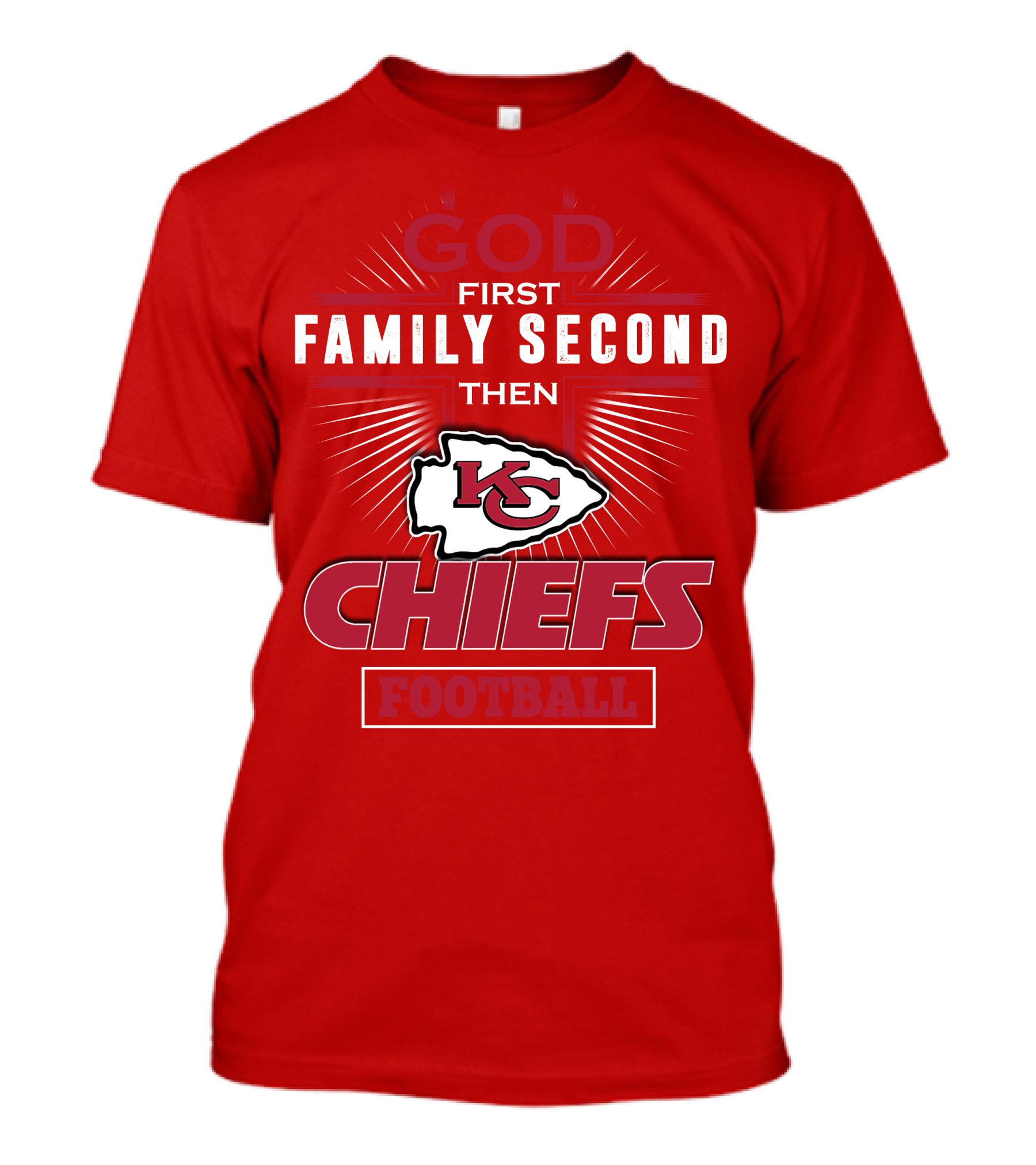 God First Family Second Then KC Chiefs Football T-Shirt