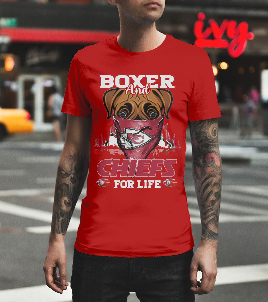 Boxer And Kansas City Chiefs For Life T-Shirt